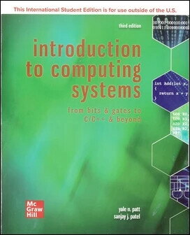 Introduction to Computing Systems: From Bits and Gates to C/C++ and ...
